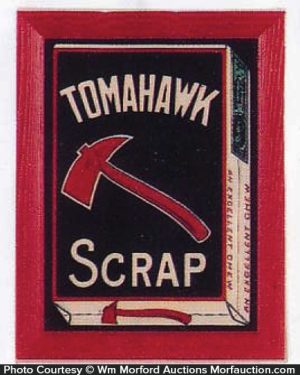 Tomahawk Scrap Tobacco Sign • Antique Advertising