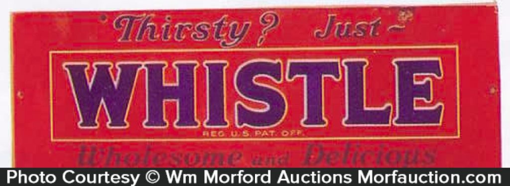 Whistle Sign • Antique Advertising