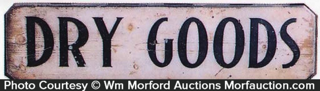 Dry Goods Sign • Antique Advertising